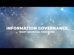 Eight Essential Functions of Information Governance.