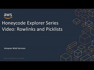 Honeycode Explorer Series Video: Rowlinks and Picklists