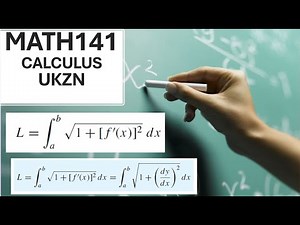 MATH141 UKZN : Arc Length | Volume by the Disk Method | Washer | Cylindrical Shell